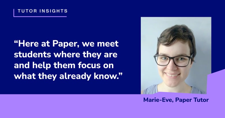 Paper Blog | Going from ‘I don’t know’ to ‘Wow!’ with Paper tutoring